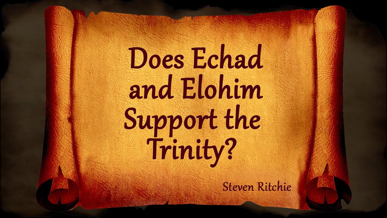 Does Echad and Elohim Support the Trinity? - YouTube