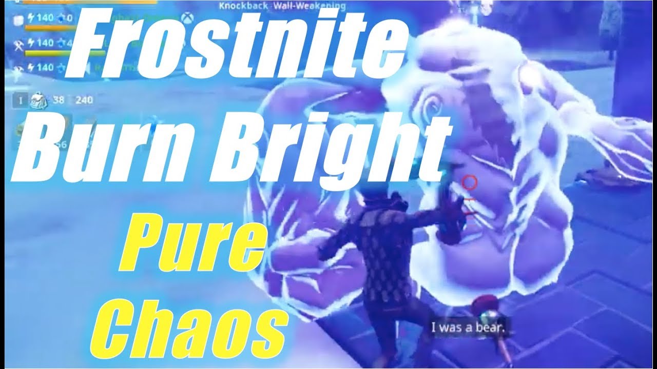 Frostnite Event - Burn Bright; Pure Chaos / Fortnite - YouTube