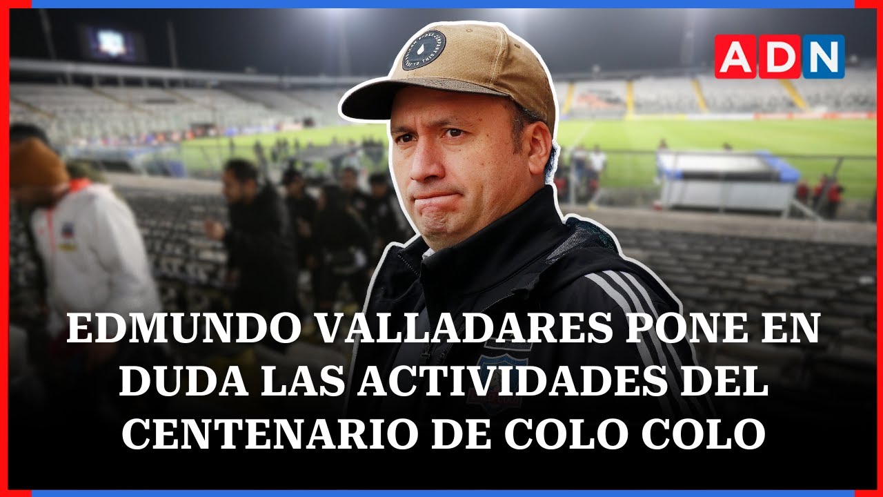 Edmundo Valladares pone en DUDA las actividades del CENTENARIO de Colo ...