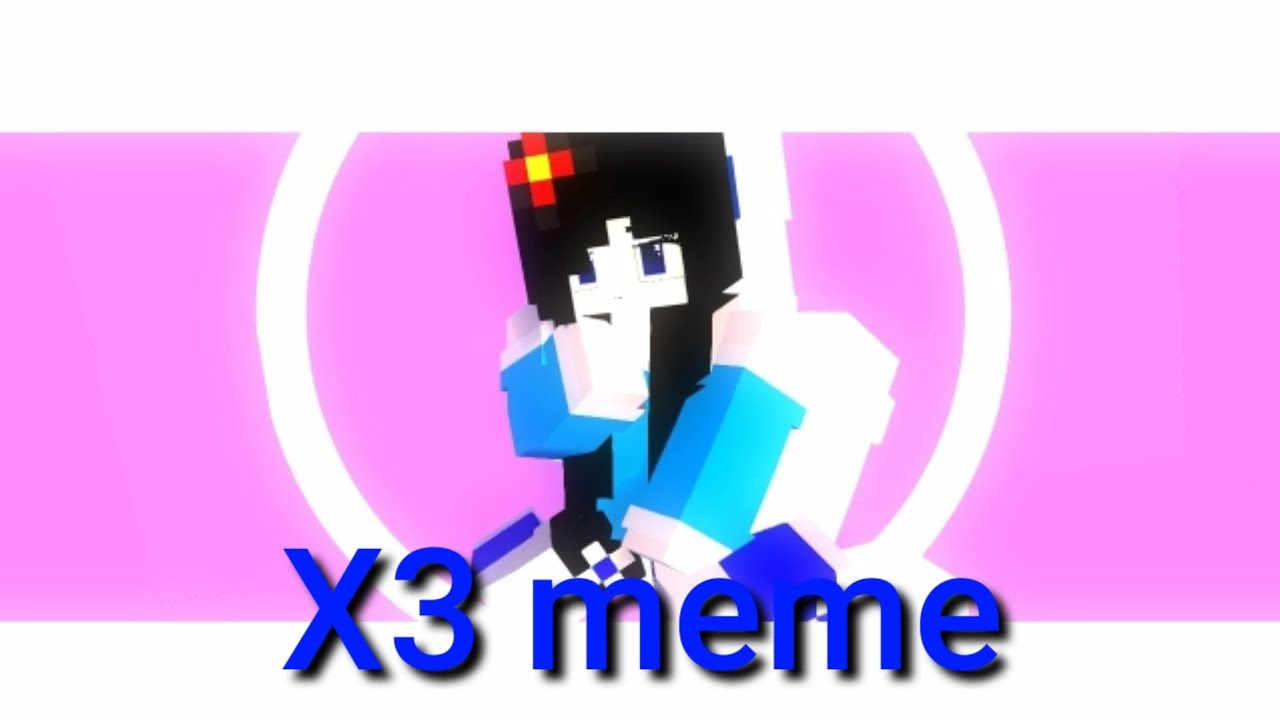 X3 Meme minecraft animation - YouTube