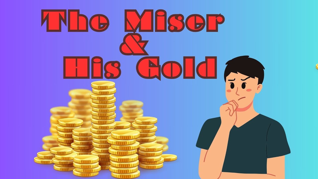 The Miser & his Gold | Moral Story | Short Story #writtenenglish # ...