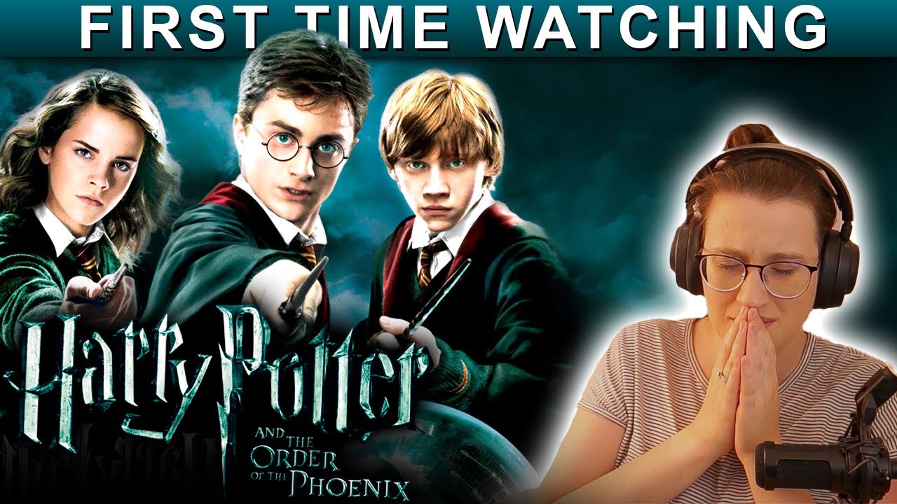 HARRY POTTER AND THE ORDER OF THE PHOENIX | MOVIE REACTION! | FIRST ...