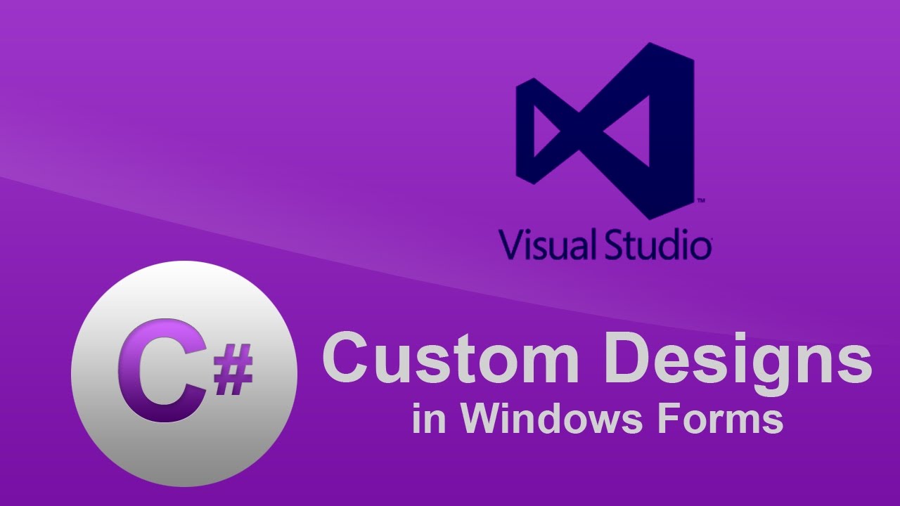 C Using Custom Designs In Windowsforms Youtube 0011