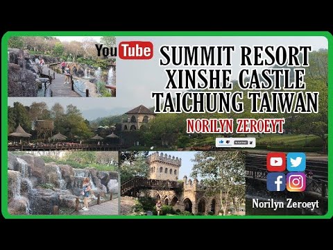 SUMMIT RESORT or XINSHE CASTLE Located at Taichung Taiwan - YouTube