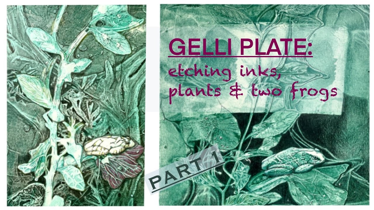 GELLI PLATE: printing with etching ink - flowers, plants and a frog ...