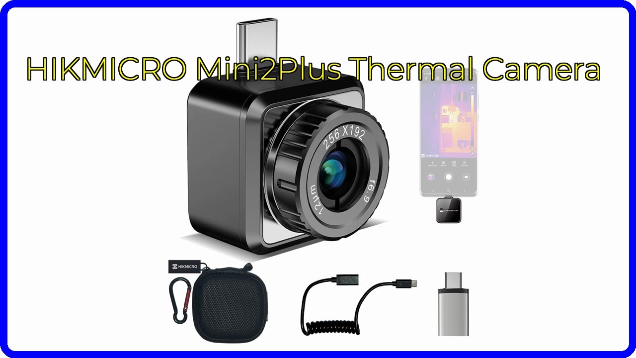 REVIEW (2025): HIKMICRO Mini2Plus Thermal Camera. ESSENTIAL details ...