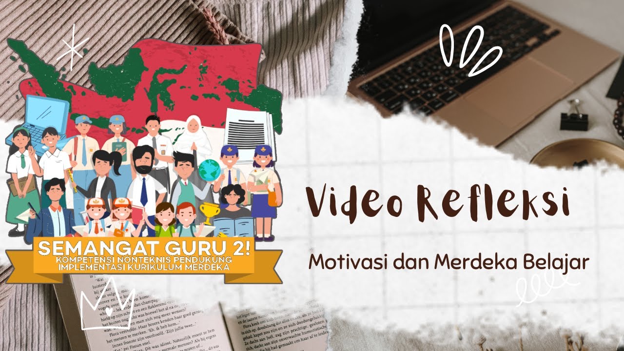 Video Refleksi Motivasi dan Merdeka Belajar - YouTube