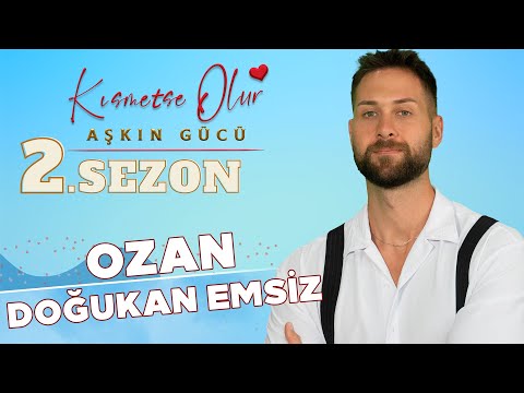 Kısmetse Olur: Aşkın Gücü 2. Sezon | Ozan Doğukan Emsiz
