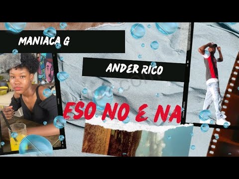 Ander Rico Ft Maniaca G 🕳️Eso no e na😜 /Audio oficial/.@AnderFilms04 ...