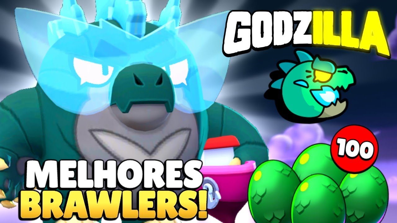 GANHE MUITOS OVOS 🔥 MELHORES BRAWLERS PARA O MODO GODZILLA! - YouTube