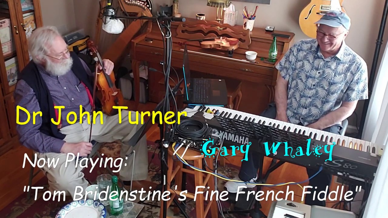 "Tom B's Fine French Fiddle" - a John Turner Orig Comp - JTurnerFIDDLE ...