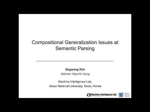 [21S-YC1] Compositional Generalization Issues at Semantic Parsing - YouTube
