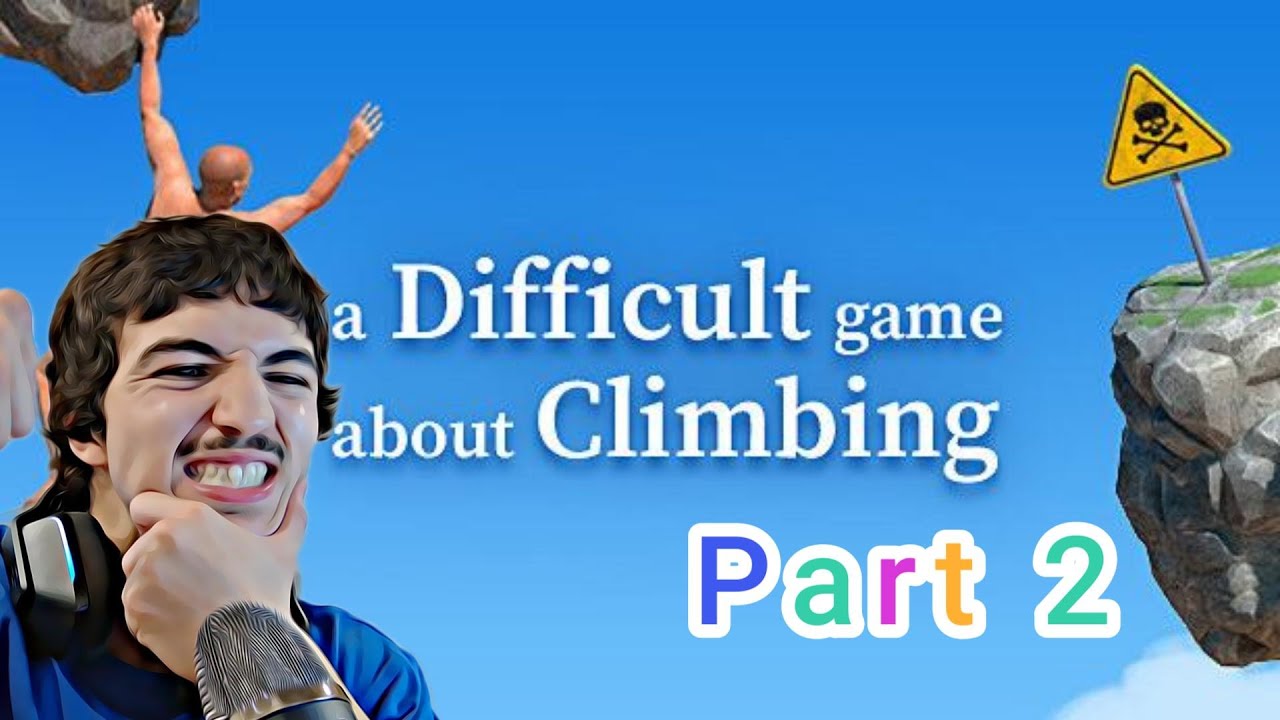 A difficult game about climbing - Part 2 - YouTube