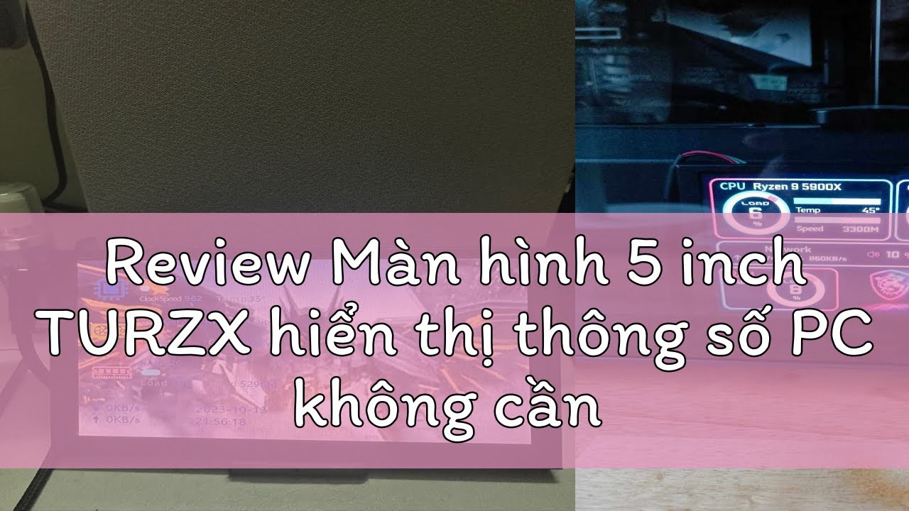 Review Màn hình 5 inch TURZX hiển thị thông số PC không cần aida64 ...