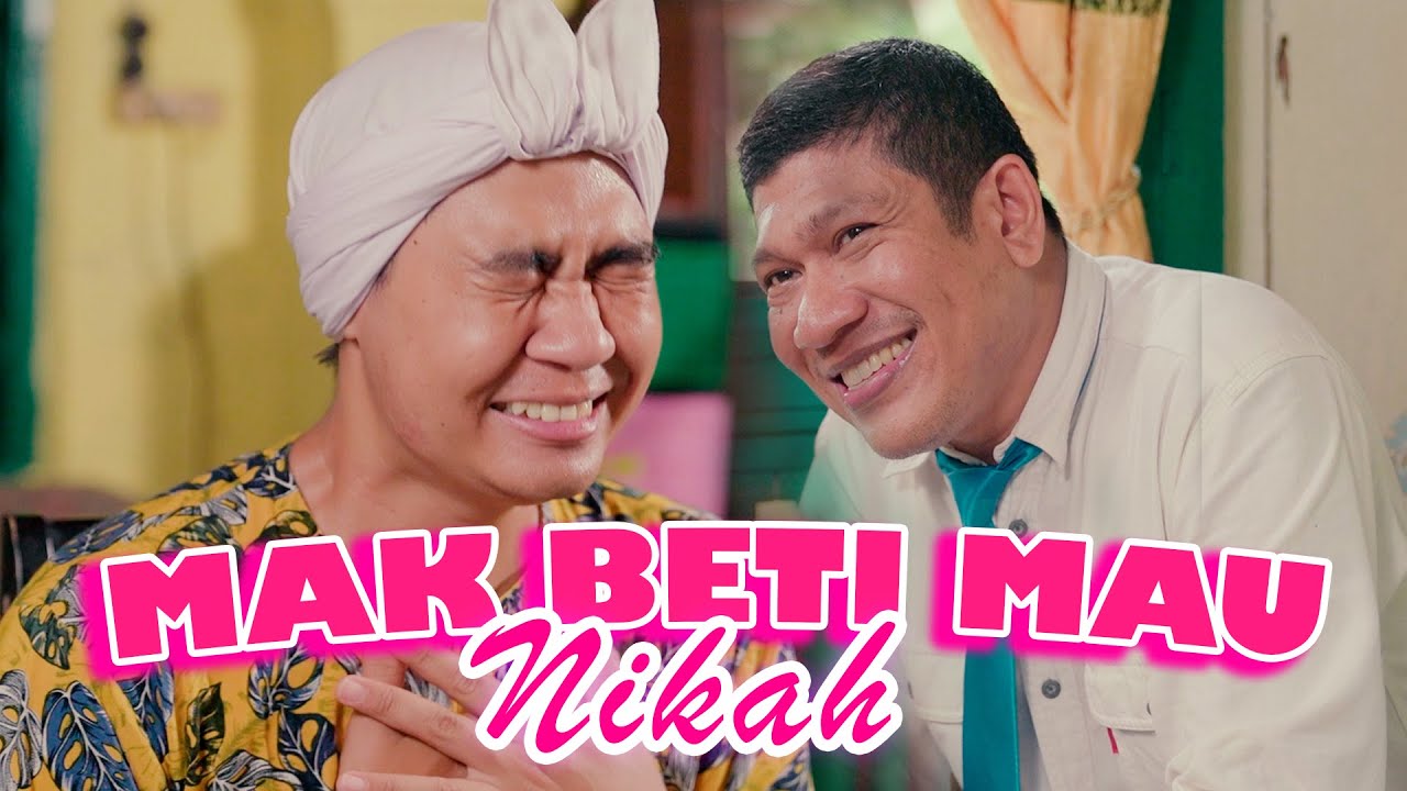 MAK BETI MAU NIKAH - YouTube