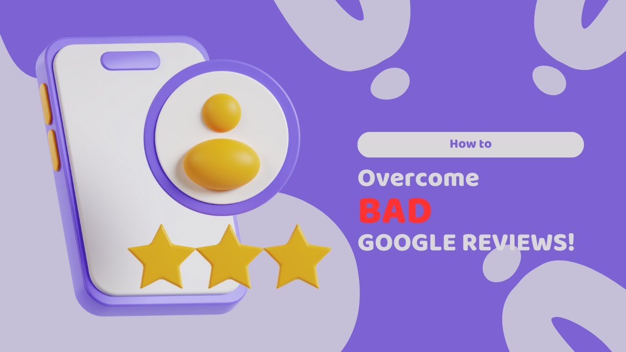 How to overcome bad google reviews (What I do when I get a bad one ...