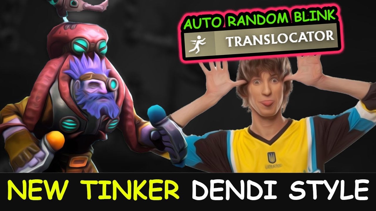 AUTO RANDOM BLINK TINKER IS CRAZY - NEW TINKER DENDI STYLE DOTA 2 - YouTube