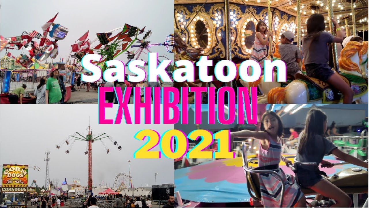 Saskatoon Exhibition 2021 - YouTube