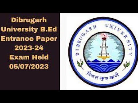 Dibrugarh University B.Ed 2023 Entrance || GK questions- Answer key ...