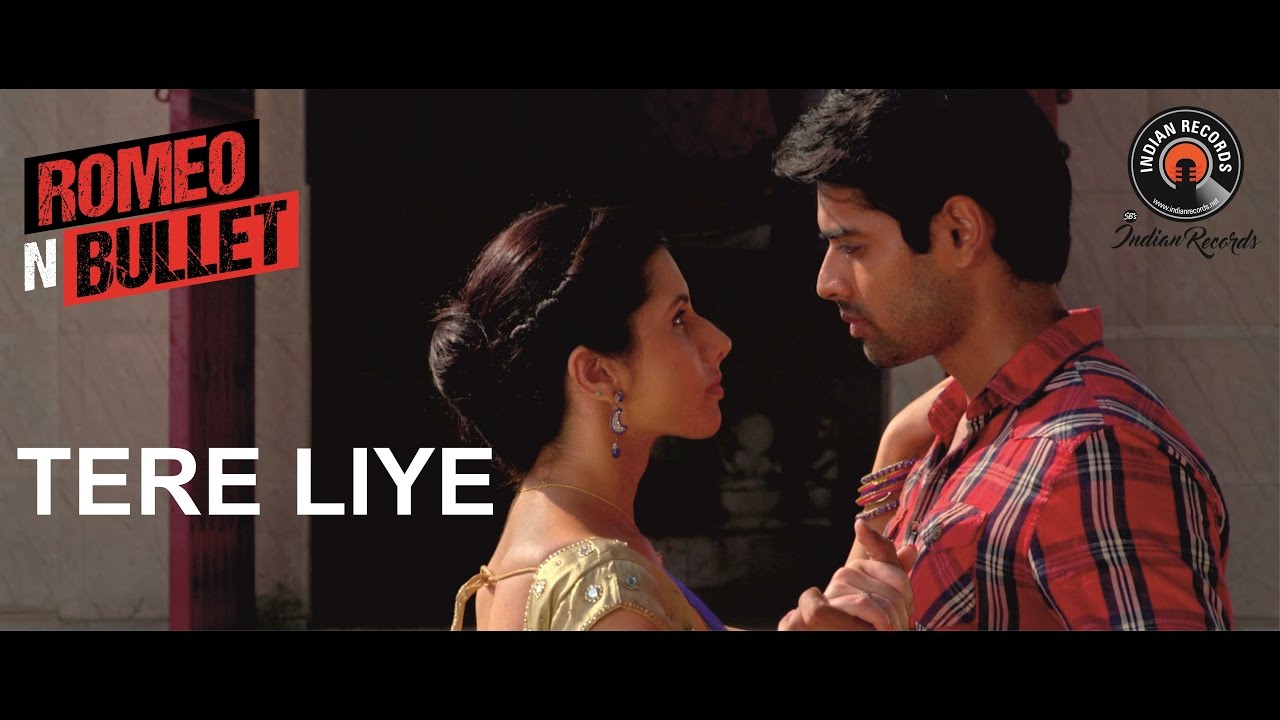 Tere Liye Full Video | Romeo-N-Bullet | Pawandeep Rajan | Indian ...