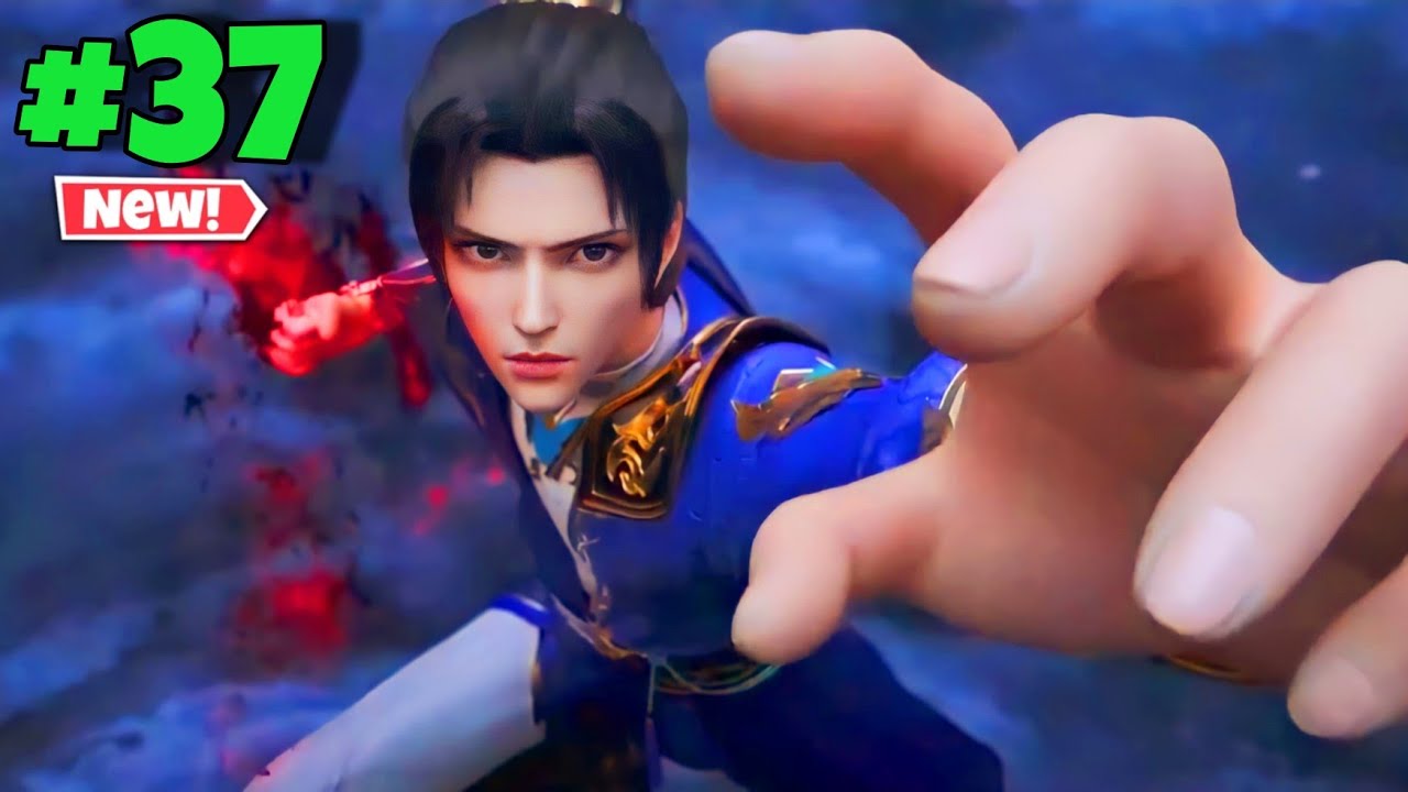 The Great Ruler New Anime Episode 37 Explained In Hindi || New Donghua ...