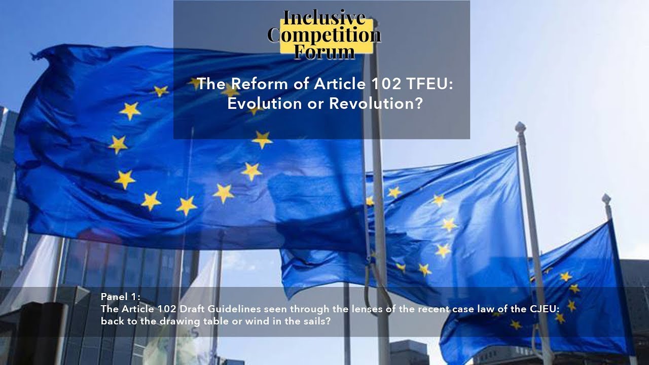 The Reform of Article 102 TFEU: Evolution or Revolution? / Panel 1 - YouTube