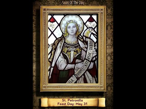 Saint of the Day — May 31 — Saint Petronilla#saintoftheday - YouTube