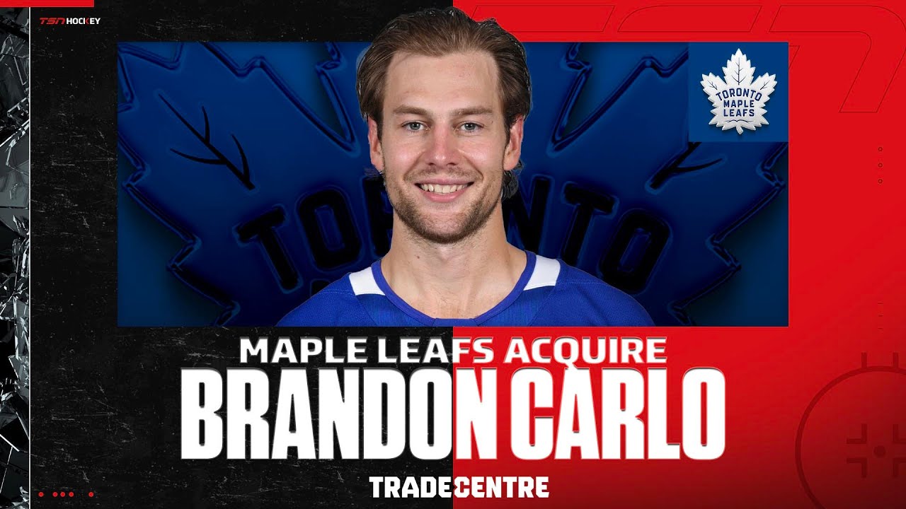 BREAKING: MAPLE LEAFS LAND BRANDON CARLO - YouTube