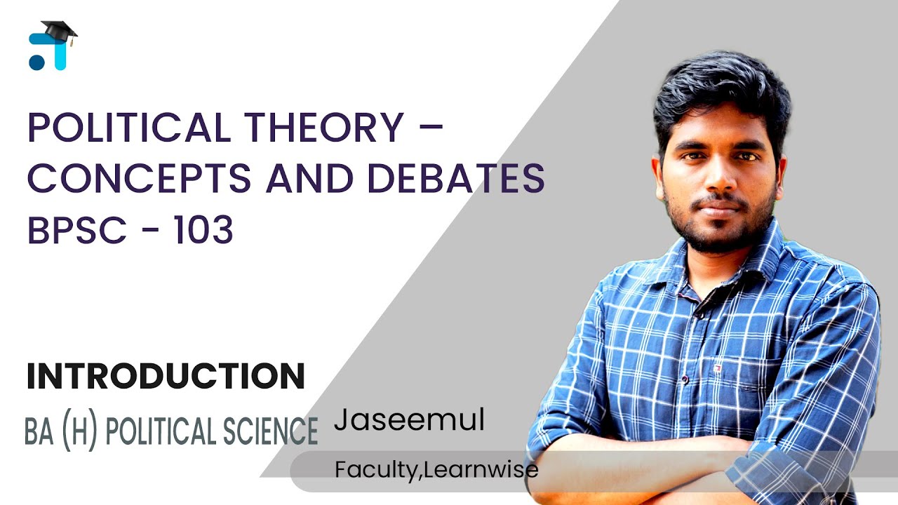 Introduction | Political Theory – Concepts and Debates | BPSC 103 ...