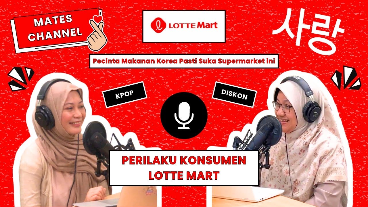 Kelas B Kelompok 2 UAS Consumer Behavior: Analisis Perilaku Konsumen LOTTE MART - YouTube