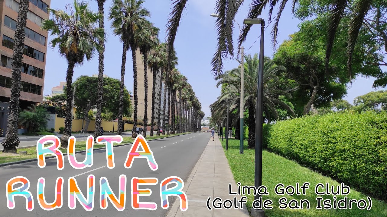 RUTA RUNNER: Lima Golf Club (Golf de San Isidro) - Running en Perú ...
