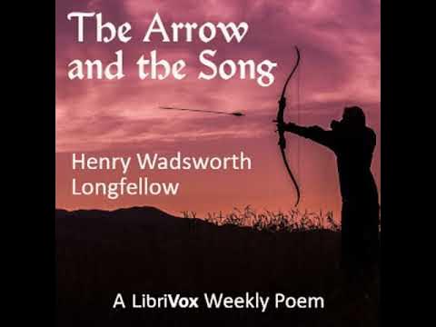 The Arrow and the Song by Henry Wadsworth Longfellow read by Various ...