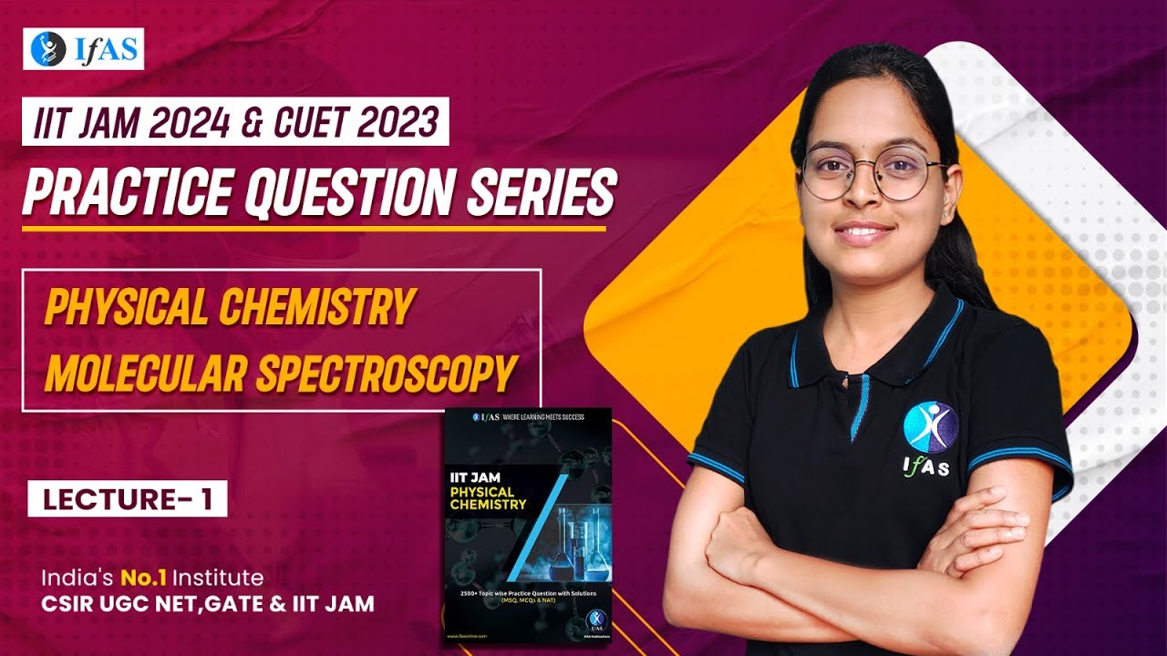 Physical chemistry - Molecular spectroscopy | PRACTICE QUESTION SERIES ...