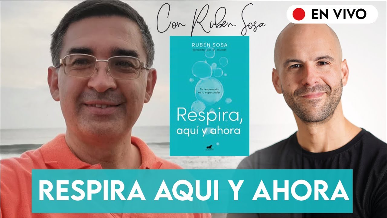 Respira Aqui y Ahora... Ruben Sosa nos comparte su nuevo LIBRO - 😀 - YouTube