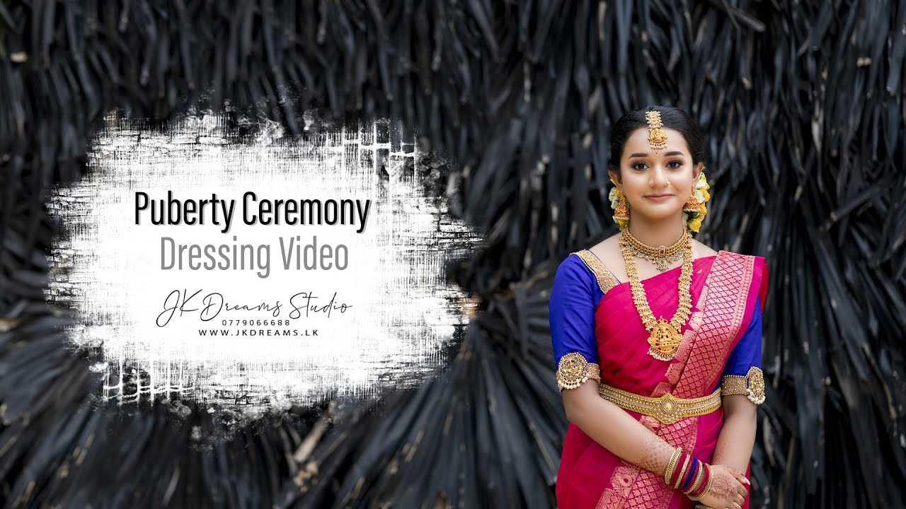 Jaffna Puberty Ceremony Dressing Video | Studio JK - YouTube