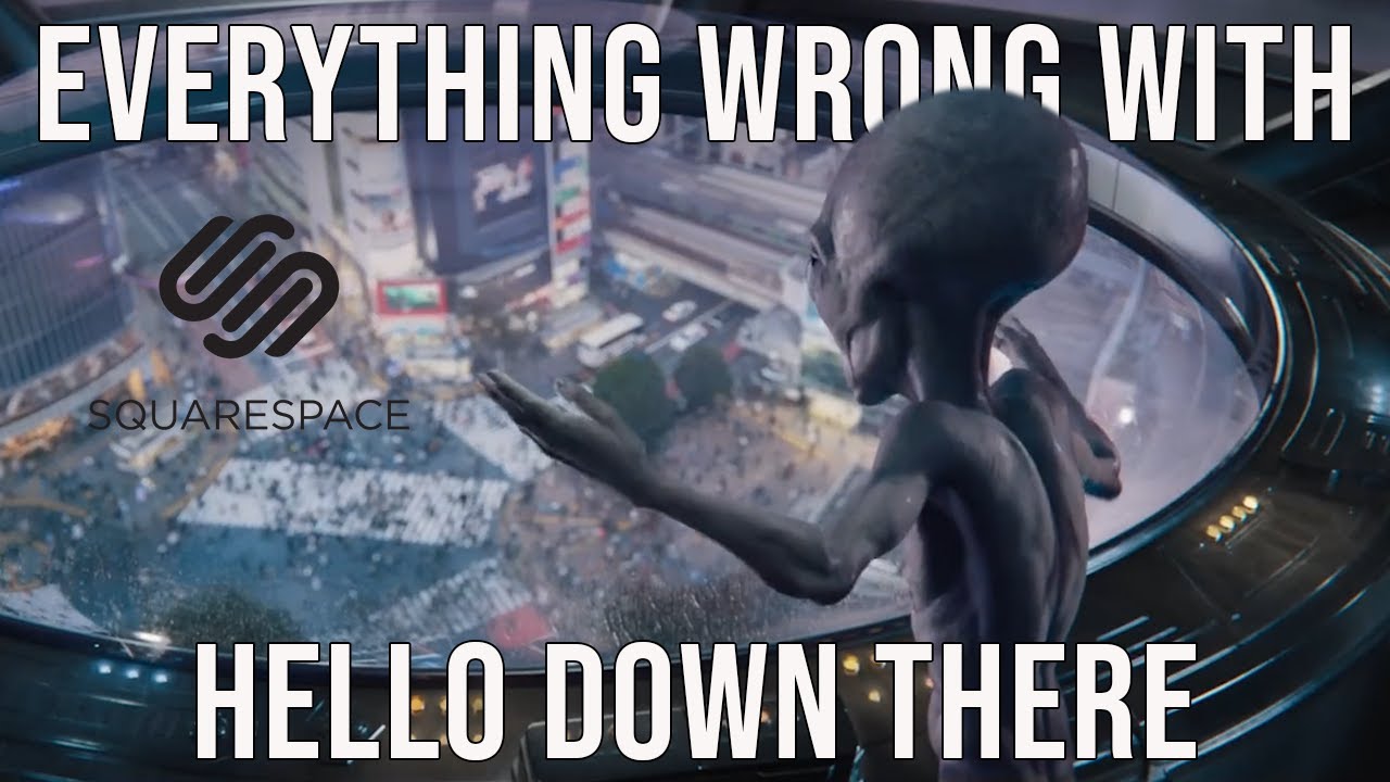 Everything Wrong With Squarespace - "Hello Down There" - YouTube