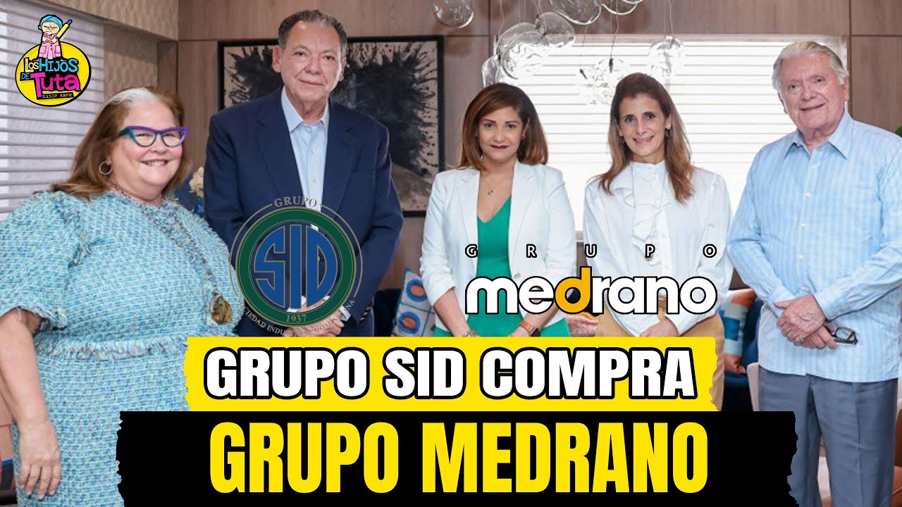 GRUPO SID COMPRA GRUPO MEDRANO TODA LA VERDAD | LOS HIJOS DE TUTA - YouTube