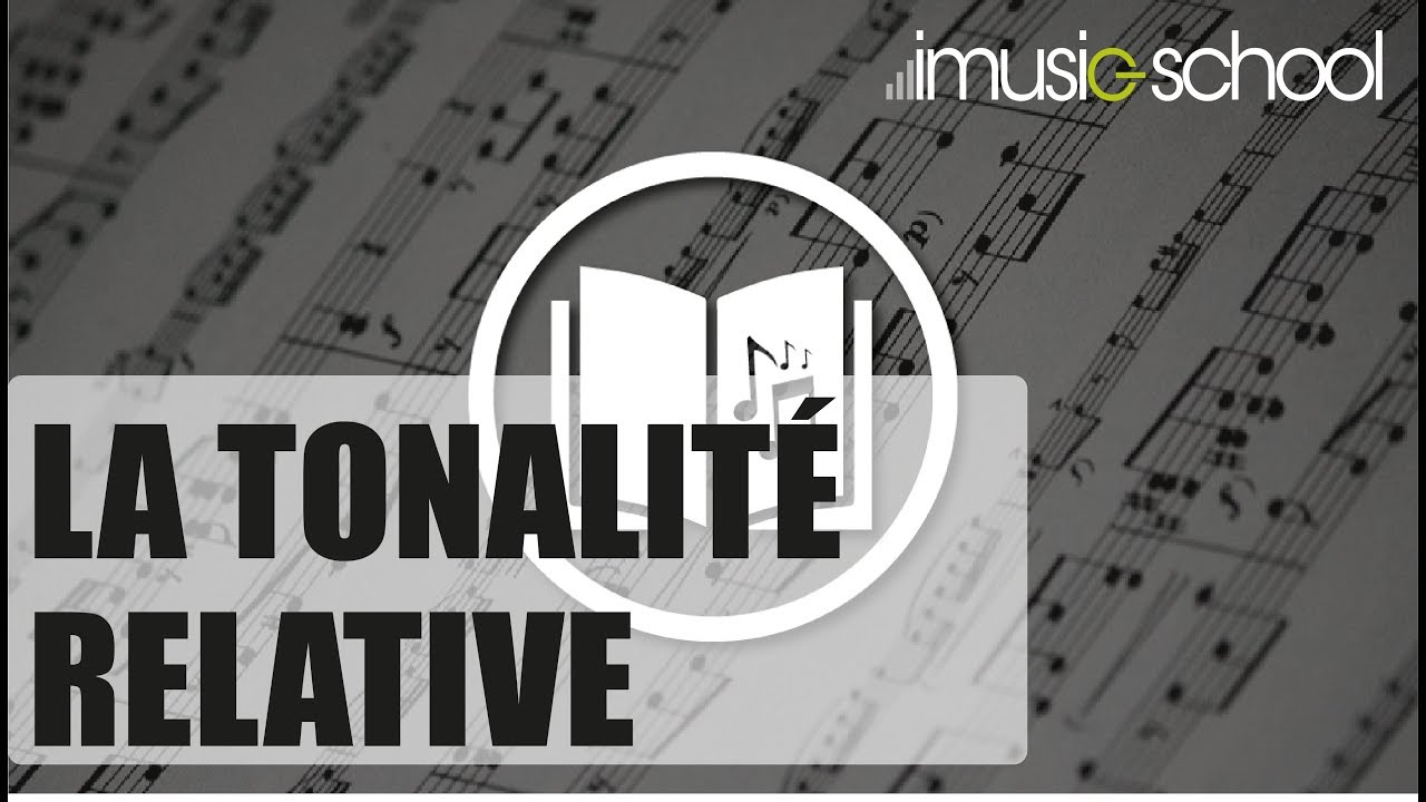 🎶 LA TONALITÉ RELATIVE : LEXIQUE MUSICAL sur le blog d’imusic-school ...