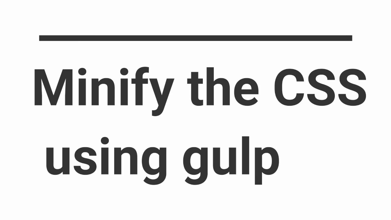 Minify The Css Using Gulp Youtube 5956