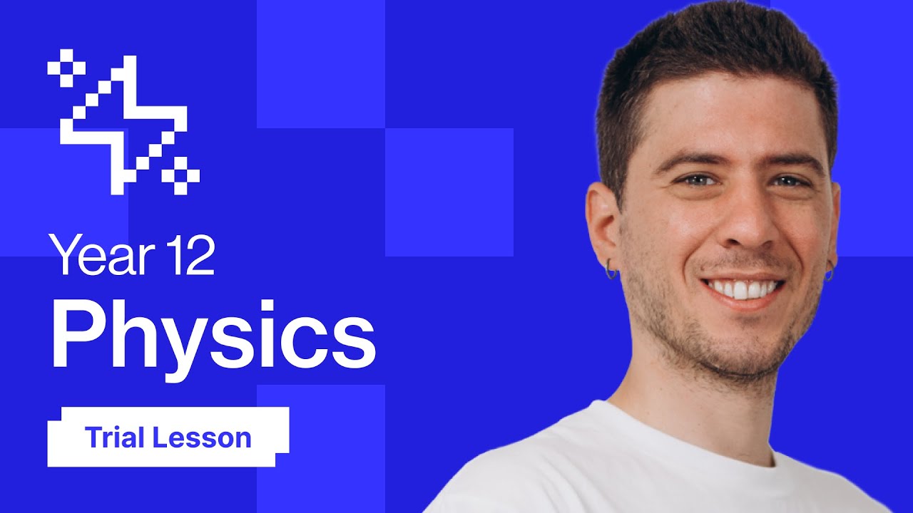 TRIAL Lesson | Year 12 Physics - YouTube
