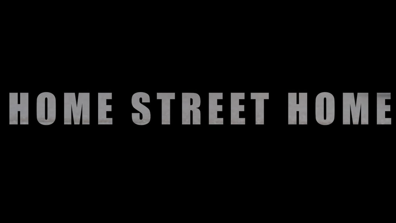Home Street Home - Behind The Scenes - YouTube