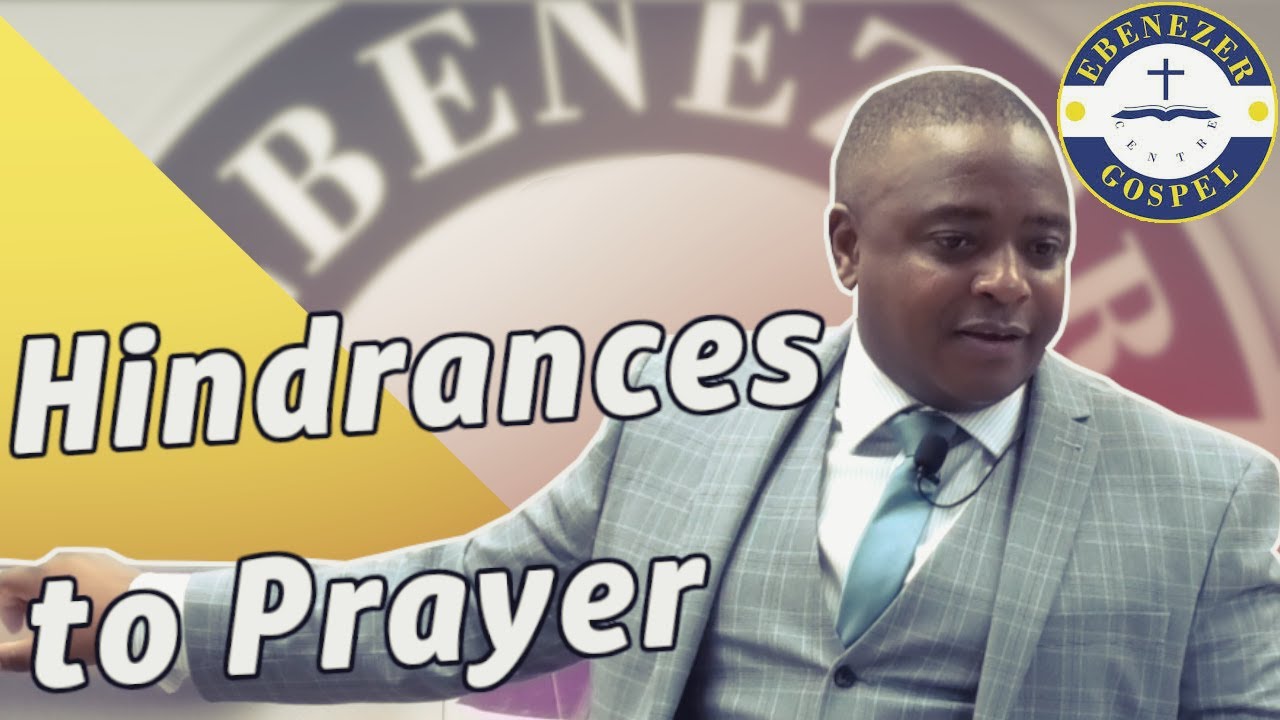 Hindrances to Prayer - Rev. Dan Mwirigi - YouTube