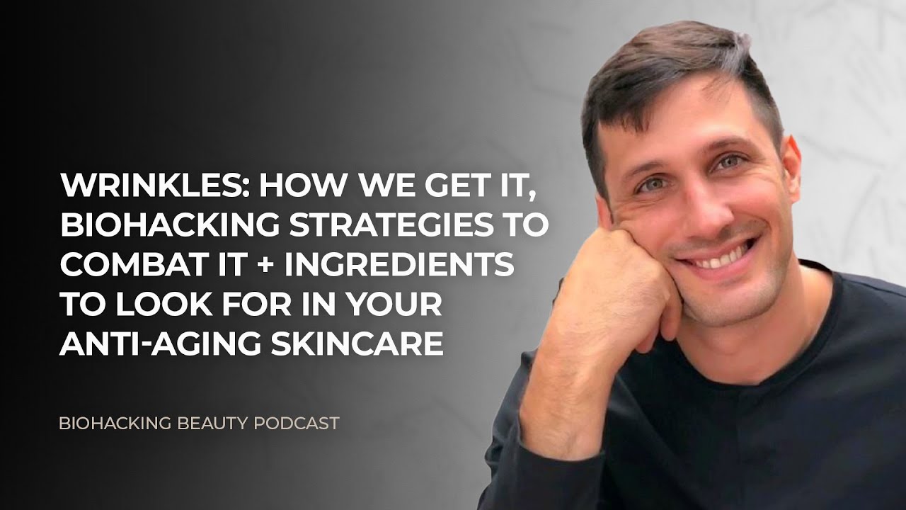 Biohacking Wrinkles: Strategies and Ingredients for Anti-Aging Skincare ...