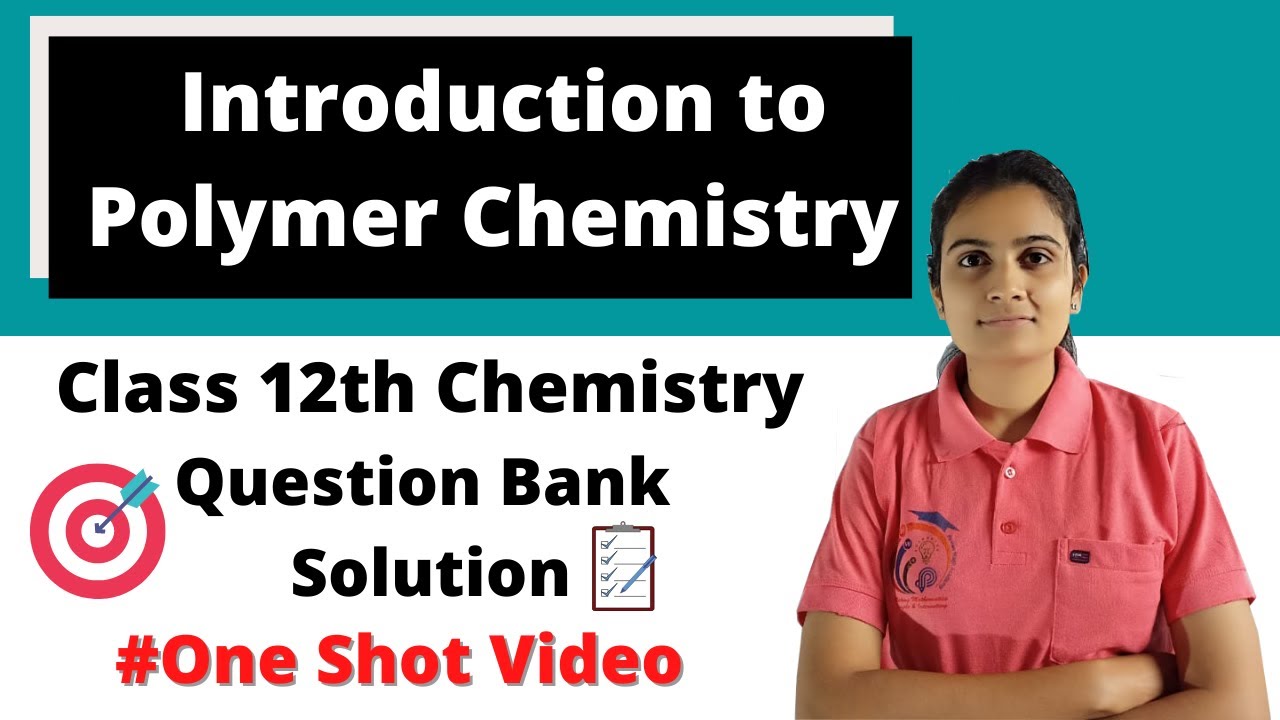 Introduction to Polymer Chemistry Class 12th Question Bank Solution ...