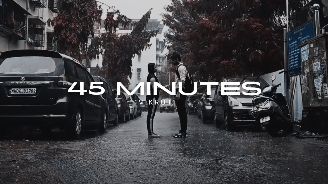 45 Minutes | Short Film | Vikruti - YouTube