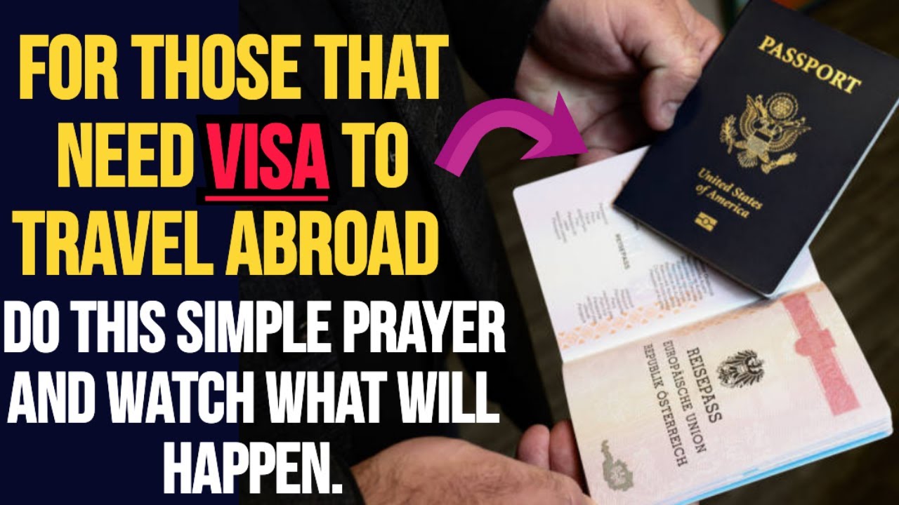 PRAYERS FOR VISA APPROVAL! DO THIS PRAYER TO GET VISA APPROVAL IN LIFE ...