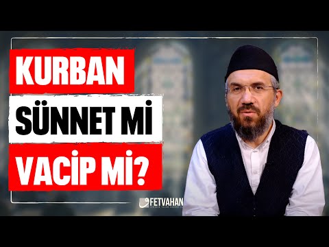 Kurban Sünnet mi Vacip mi? | İhsan Şenocak