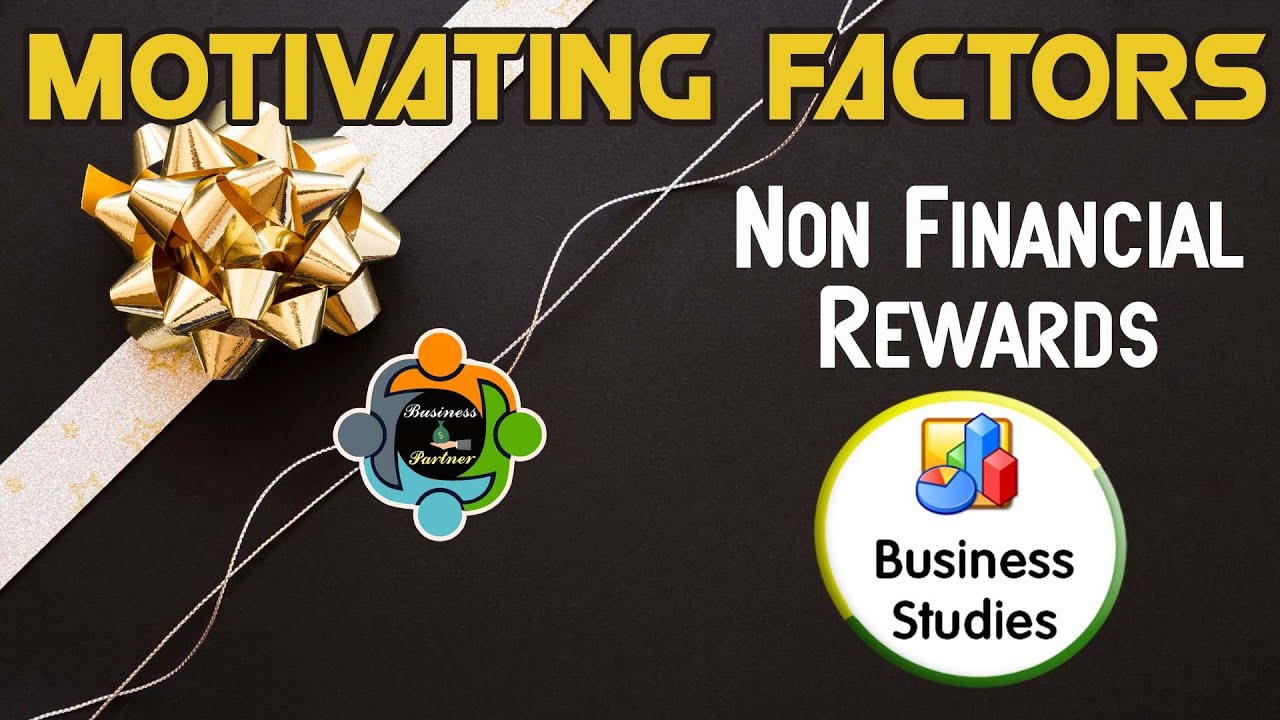 Motivating Factors Non Financial Rewards - YouTube