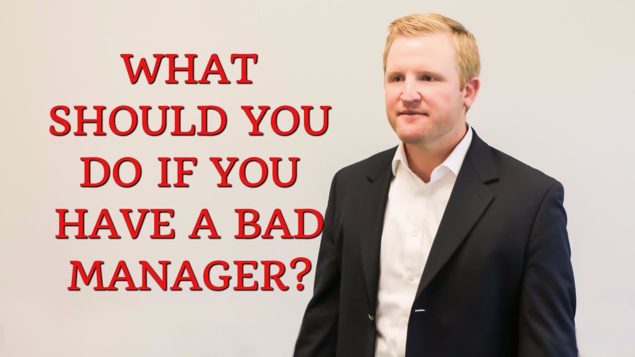 What You Should Do If You Have A Bad Manager YouTube what-you-should-do-if-you-have-a-bad-manager-youtube