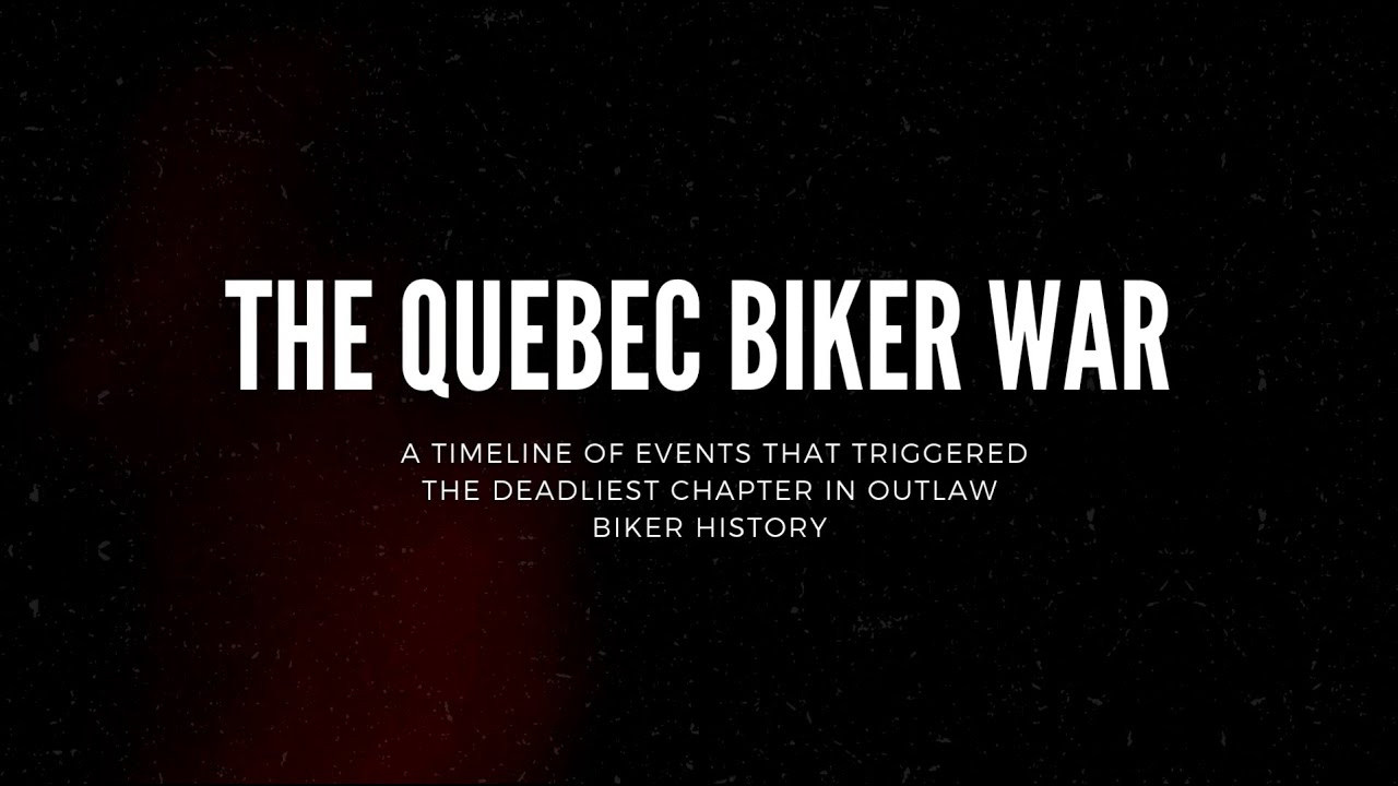 The Events That Triggered The Quebec Biker War (2024) - YouTube